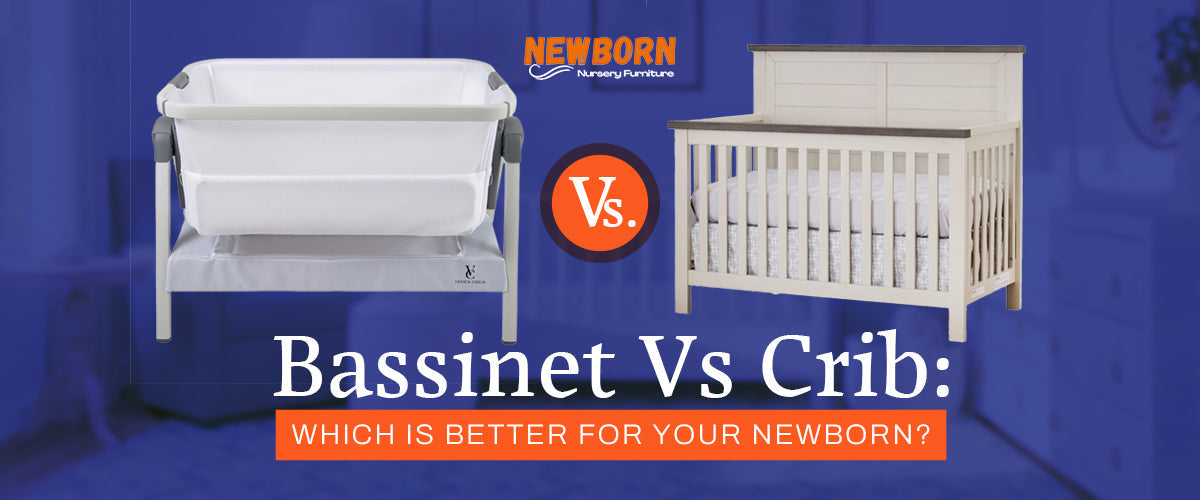 Bassinet Vs Crib: Which Is Better For Your Newborn? – Newborn Nursery ...